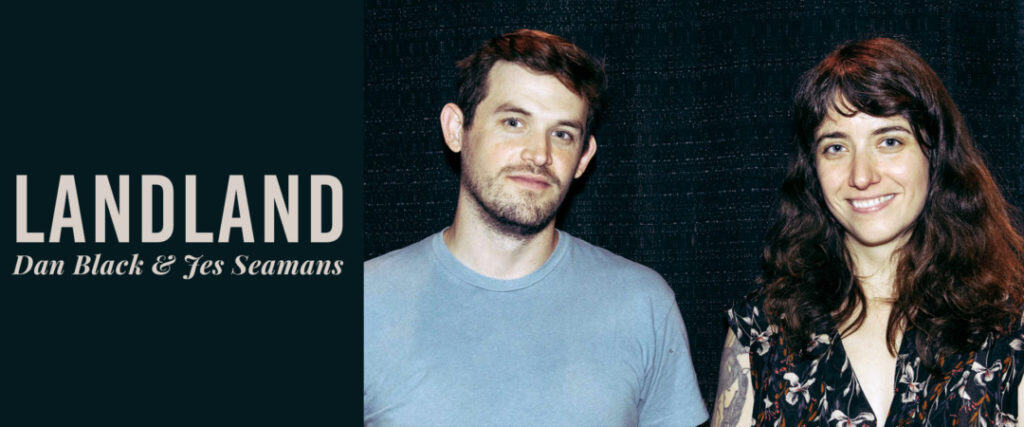 Interview: Dan & Jes and the Art of Landland | EVIL TENDER