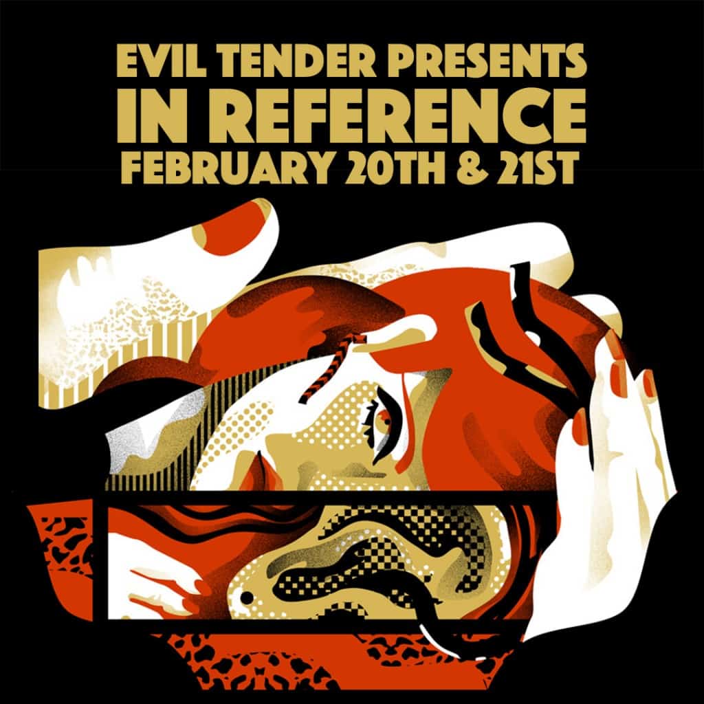 Evil Tender Presents: In Reference | EVIL TENDER