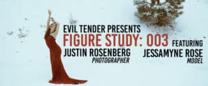 Figure Study 003: Justin Rosenberg x Jessamyne Rose | EVIL TENDER